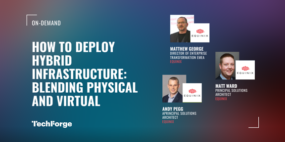 How To Deploy Hybrid Infrastructure: Blending Physical and Virtual